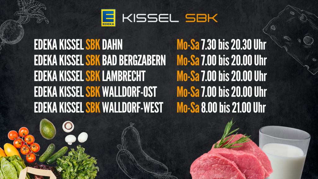 Neue Öffnungszeiten in den Edeka-Kissel-SBK-Märkten in Dahn, Bad ...