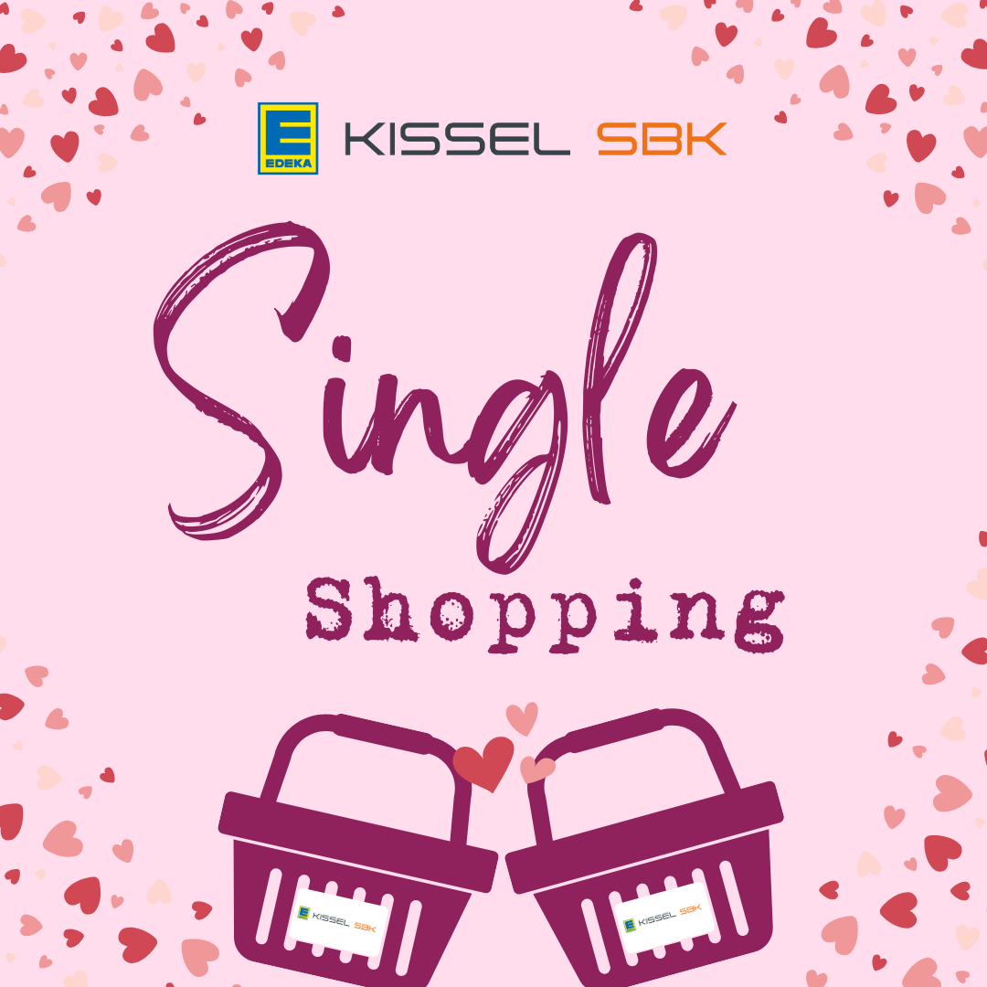 Single-Shopping: Verlieben beim Einkaufen – jede letzte Woche im Monat in den Edeka Kissel SBK ...